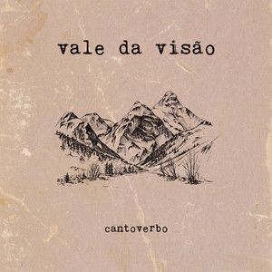 Vale da Visão | Single de CantoVerbo - LETRAS.COM