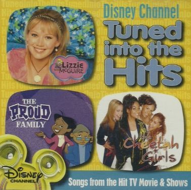 Disney Channel Tuned Into The Hits (Songs From The Hit TV Movie & Shows ...