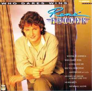 Who Dares Wins | Álbum de Rene Froger - LETRAS.COM