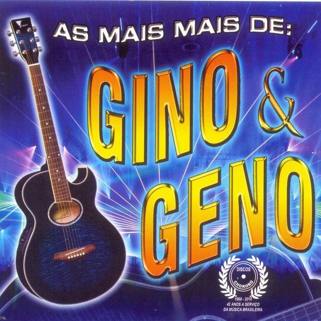 Gino e Geno | 48 álbuns da Discografia no LETRAS.MUS.BR