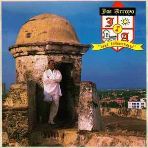 Mi Libertad | Álbum de Joe Arroyo - LETRAS.COM