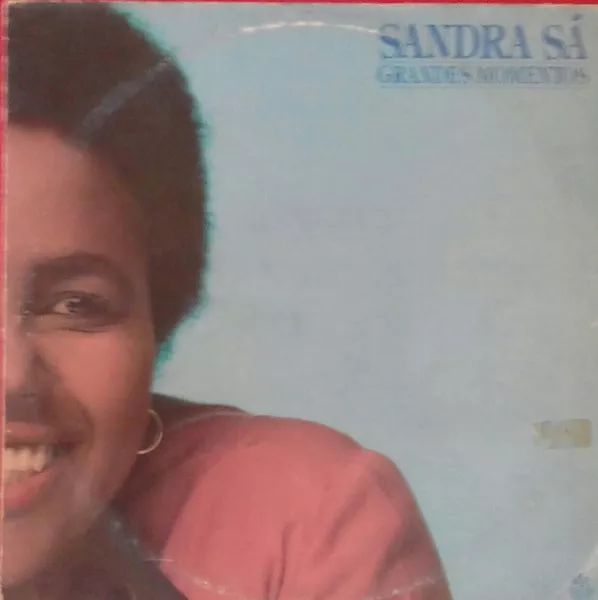 Grandes Momentos | Álbum de Sandra de Sá - LETRAS.COM