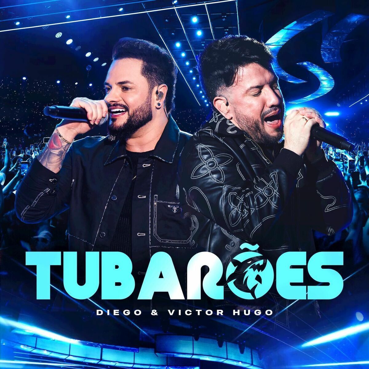 Tubarões (Ao Vivo) | Single de Diego e Victor Hugo - LETRAS.MUS.BR