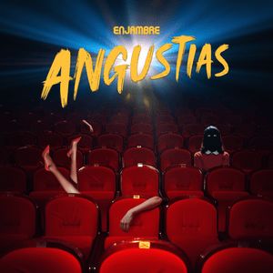 Angustias | Single de Enjambre - LETRAS.COM