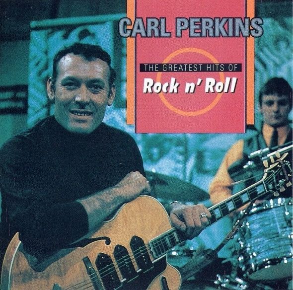 The Greatest Hits Of Rock N' Roll | Álbum de Carl Perkins - LETRAS.COM