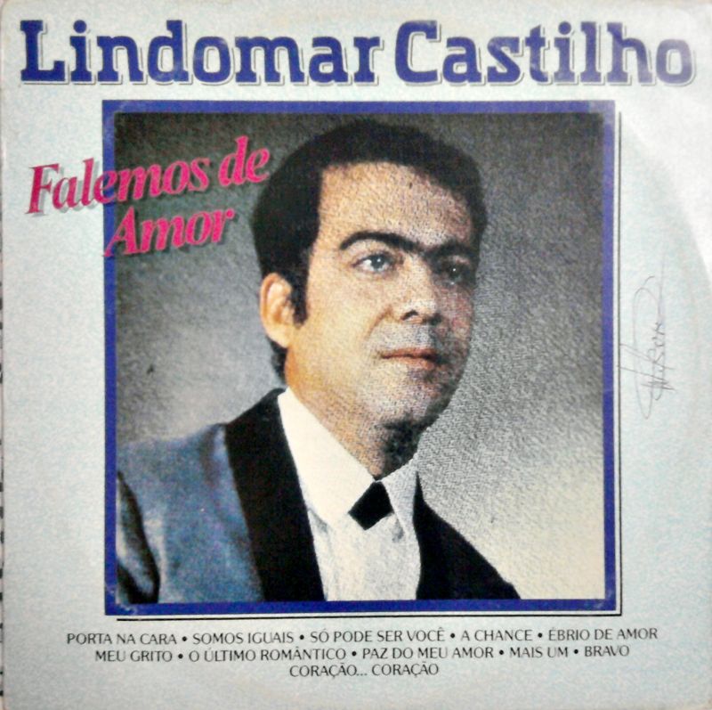 Falemos de Amor | Discografía de Lindomar Castilho - LETRAS.COM