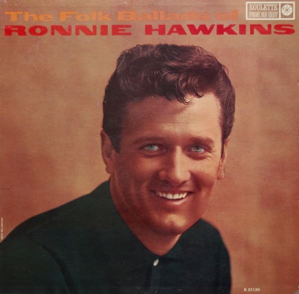 The Folk Ballads Of Ronnie Hawkins | Álbum de Ronnie Hawkins - LETRAS.COM