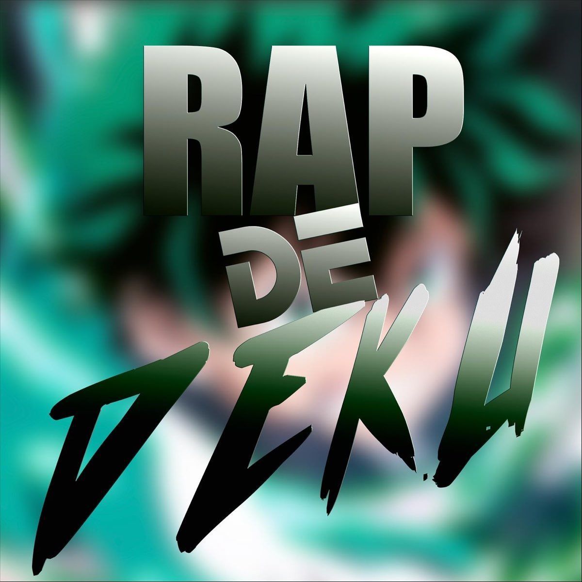 Rap de Deku | Single de Ivangel Music - LETRAS.COM