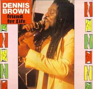 Friend For Life | Álbum de Dennis Brown - LETRAS.MUS.BR