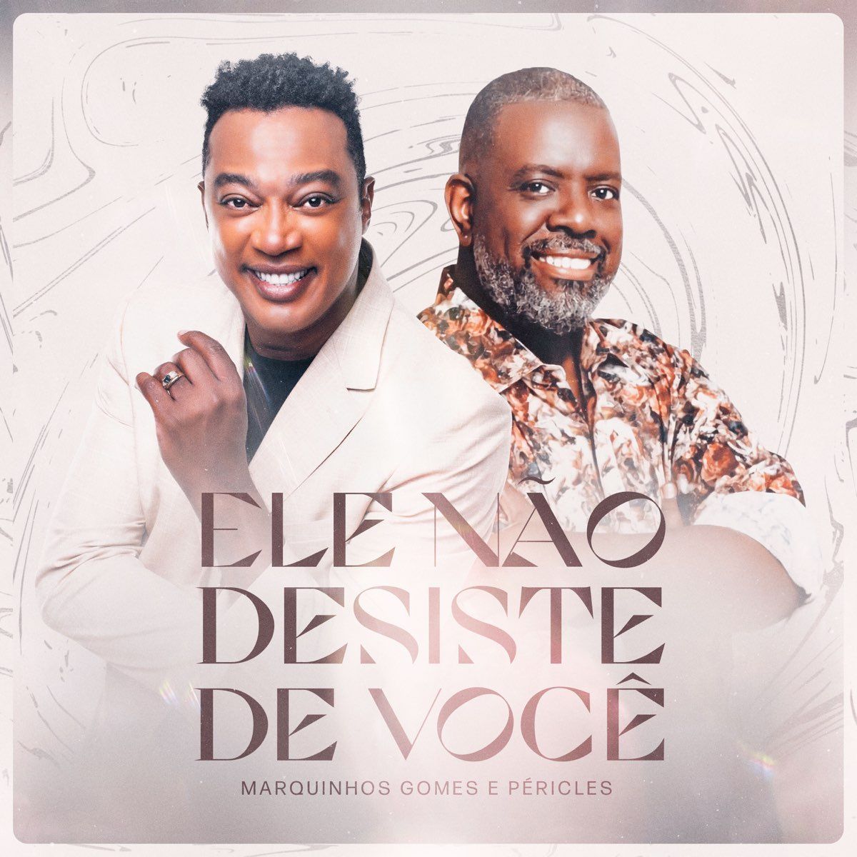 Ele Não Desiste de Você (part. Péricles) | Single de Marquinhos Gomes ...