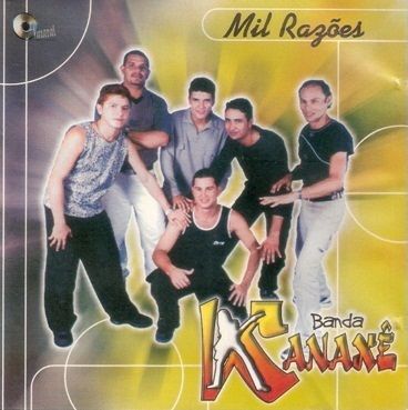 Banda Kanaxê | 3 álbuns da Discografia no LETRAS.MUS.BR