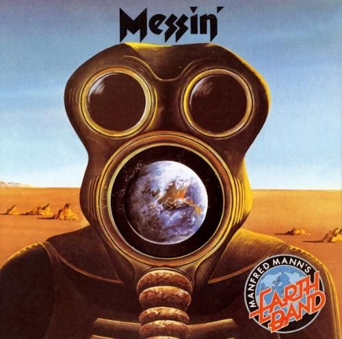Messin' | Álbum de Manfred Mann's Earth Band - LETRAS.COM