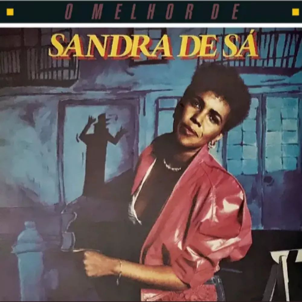 O Melhor de Sandra de Sá (1988) | Álbum de Sandra de Sá - LETRAS.MUS.BR