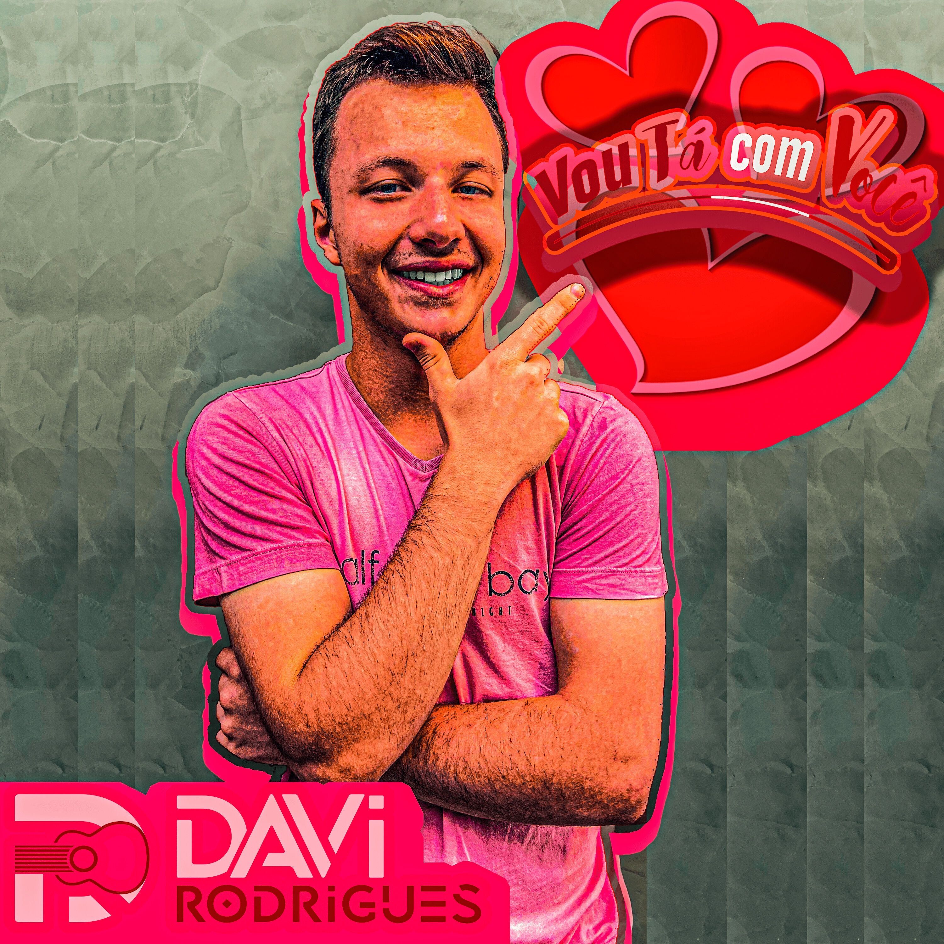 Vou Tá Com Você | Single/EP de Davi Rodrigues Oficial - LETRAS.COM