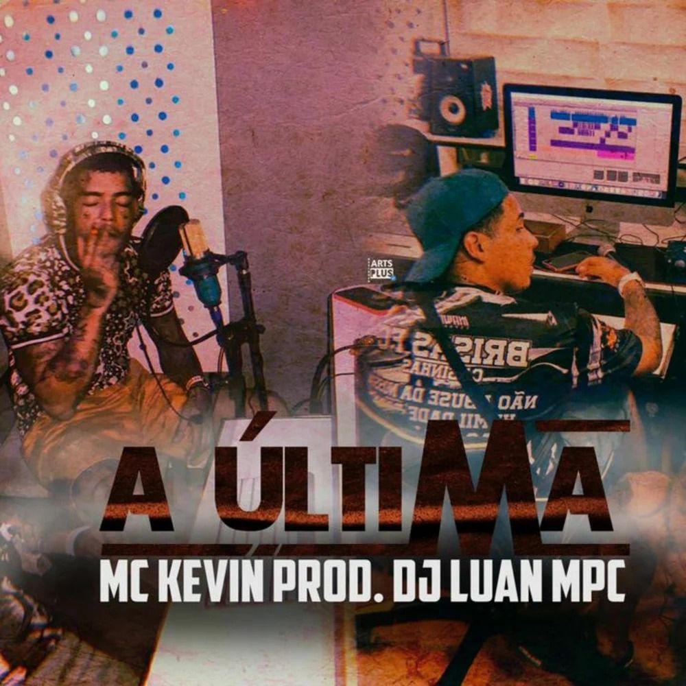 A Última | Single/EP de MC Kevin - LETRAS.MUS.BR