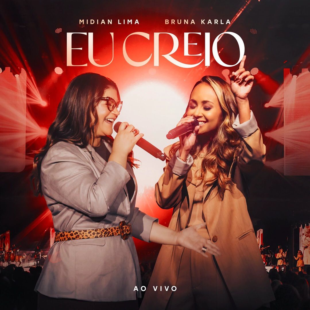 Eu Creio (Ao Vivo) (part. Midian Lima) | Single de Bruna Karla - LETRAS.COM