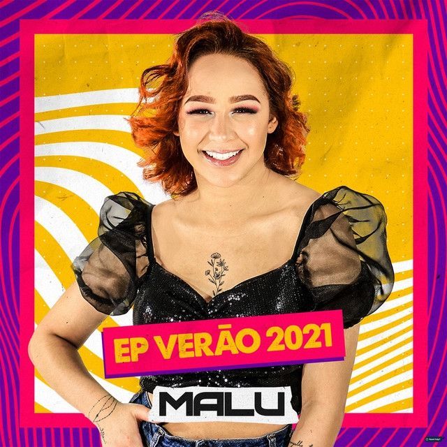 Verão 2021 | Single/EP de Malu (A Nova Voz Romântica do Brasil) - LETRAS.COM