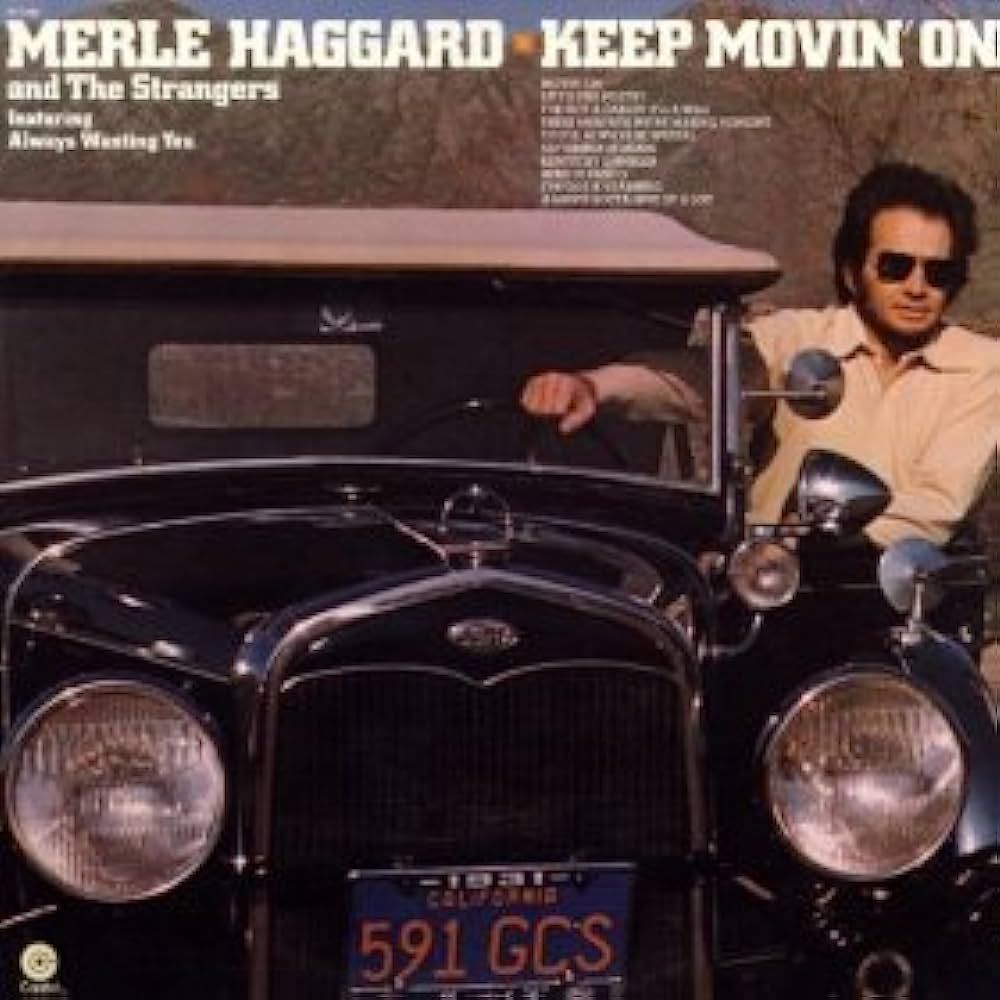 Keep Movin On Álbum De Merle Haggard Letras Mus Br