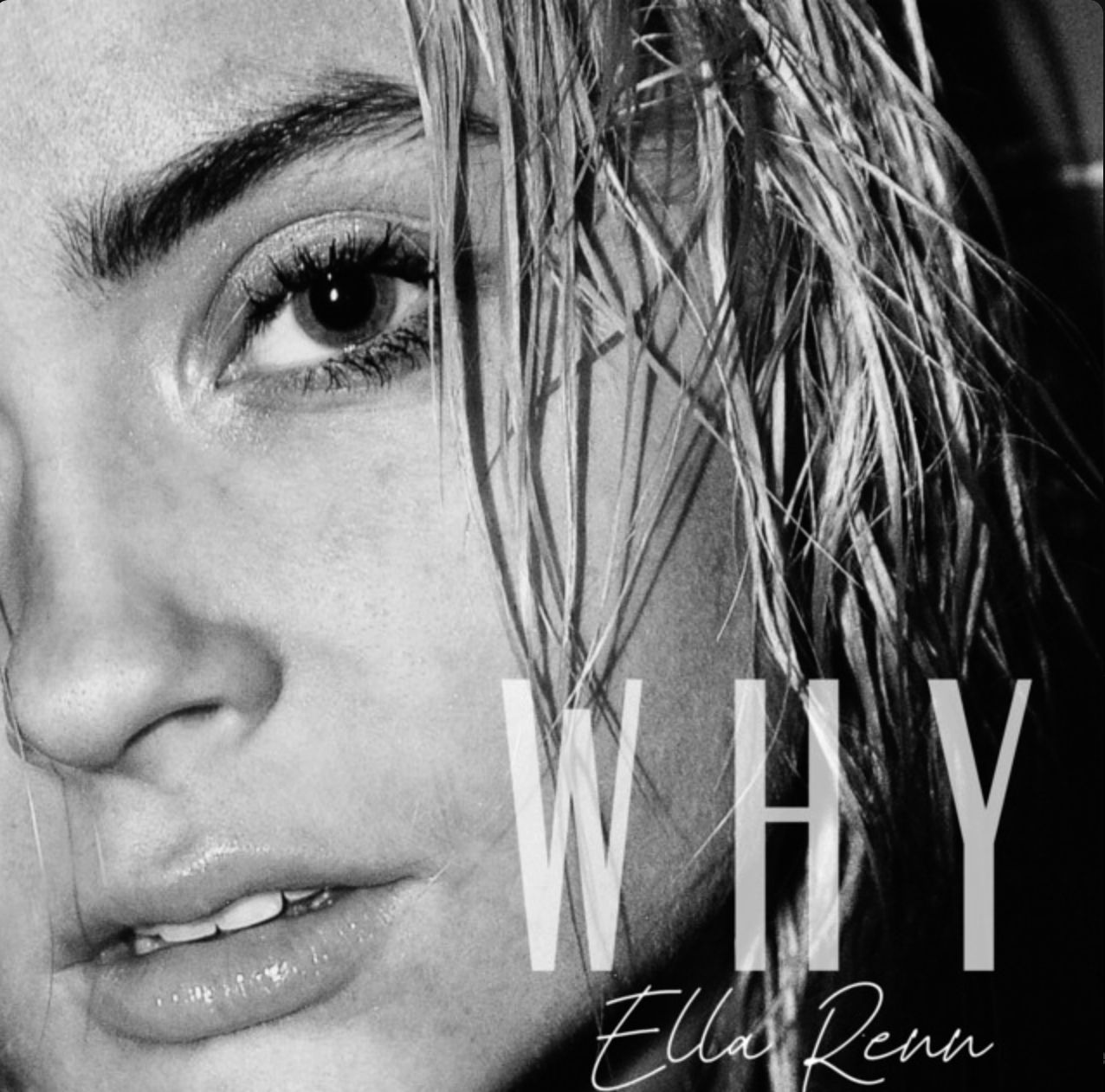 Why | Single de Ella Renn - LETRAS.COM