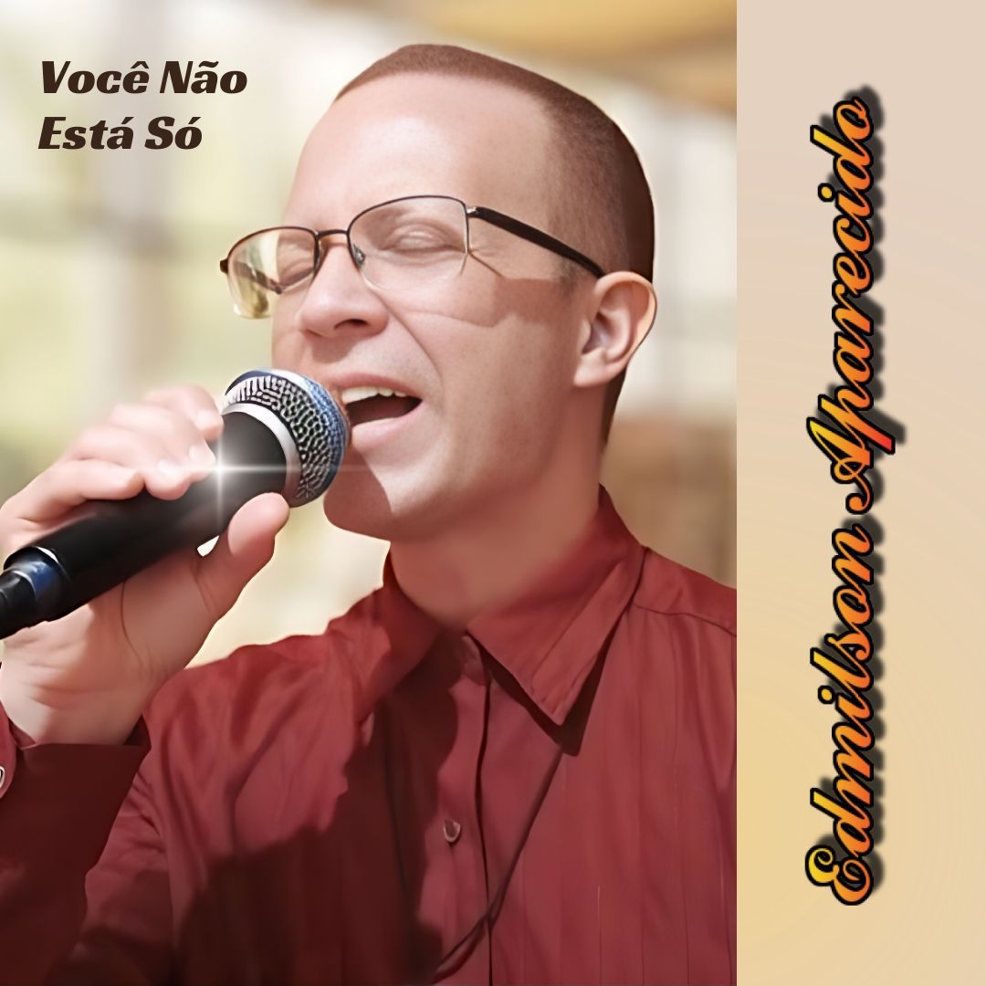 Você Não Está Só | Álbum de Edmilson Aparecido - LETRAS.MUS.BR