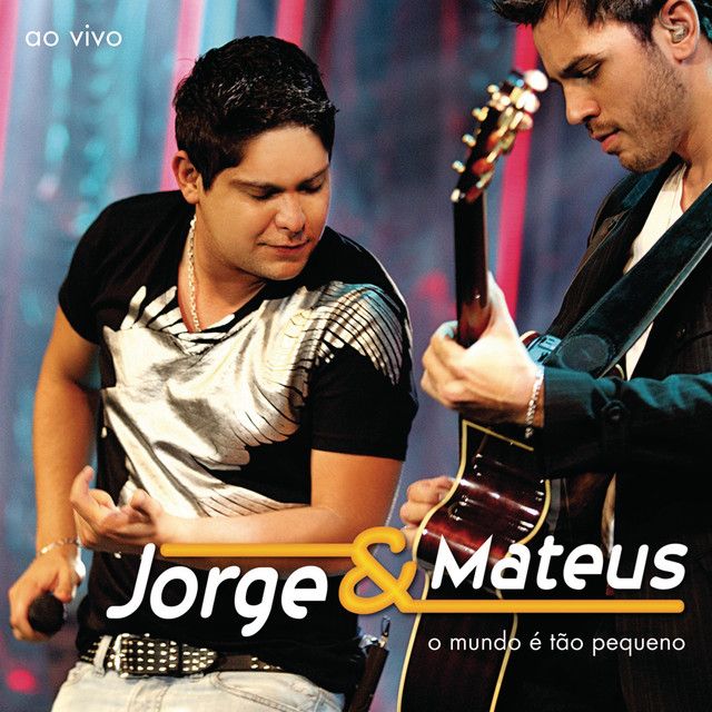 O Mundo é Tão Pequeno - DVD | Álbum de Jorge & Mateus - LETRAS.COM