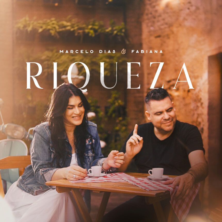 Riqueza | Single de Marcelo Dias e Fabiana - LETRAS.COM