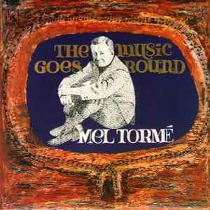 The Music Goes Round | Álbum de Mel Torme - LETRAS.MUS.BR
