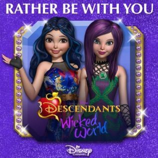 Rather Be With You (From "Descendants: Wicked World") | Single de ...