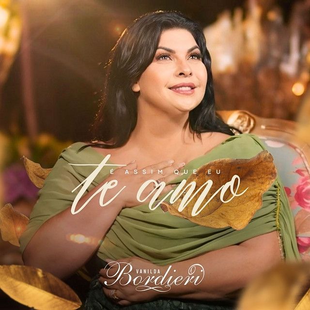 É Assim Que Eu Te Amo (part. Revelar Music) | Single de Vanilda Bordieri - LETRAS.COM