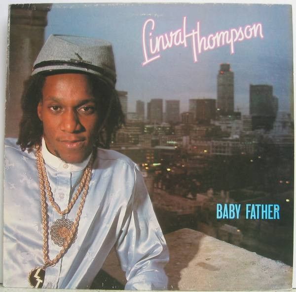 Baby Father | Álbum de Linval Thompson - LETRAS.COM