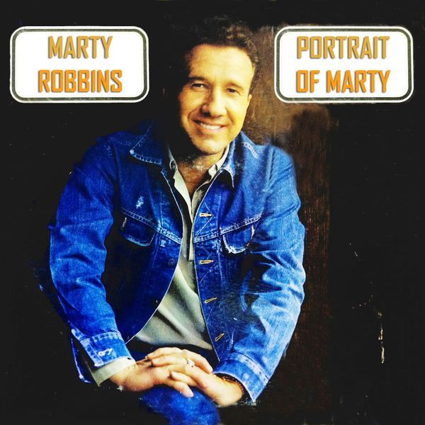 Portrait Of Marty | Álbum de Marty Robbins - LETRAS.MUS.BR