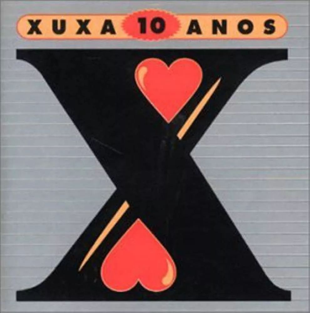 10 Anos | Discografia de Xuxa - LETRAS.MUS.BR