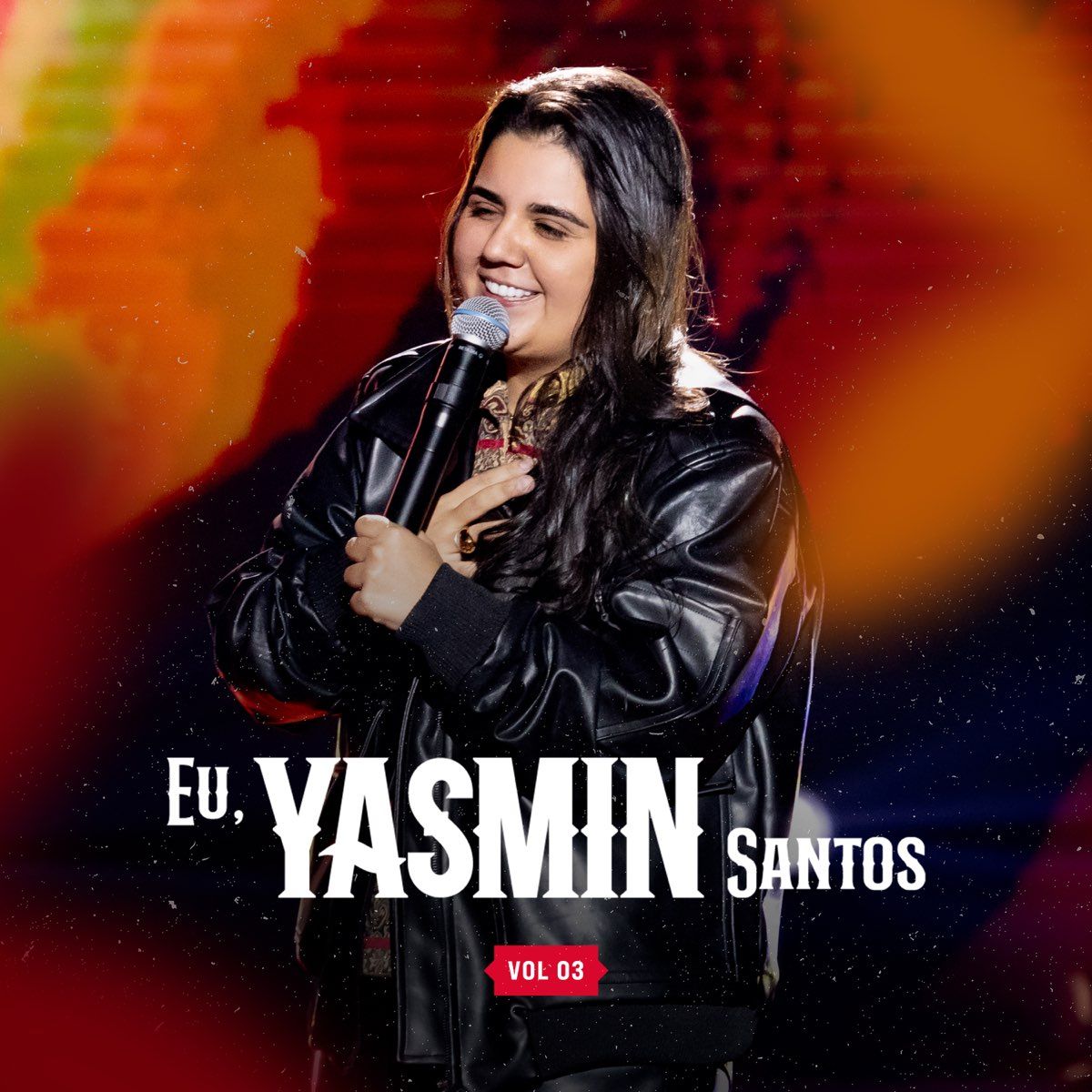 Eu, Yasmin Santos (Ao Vivo) (Vol. 03) | Álbum de Yasmin Santos - LETRAS.COM