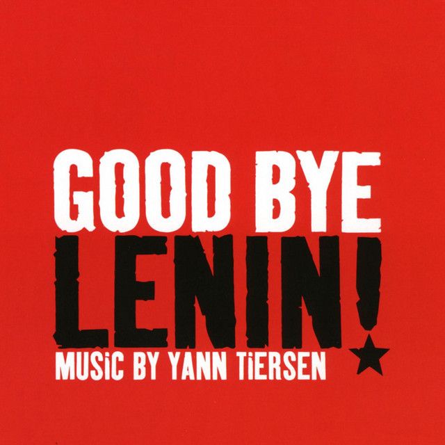 Goodbye Lenin! | Álbum de Yann Tiersen - LETRAS.COM