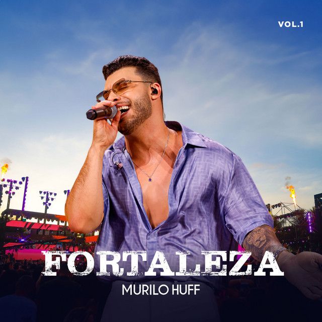 Fortaleza, Vol.1 | Single/EP de Murilo Huff - LETRAS.MUS.BR