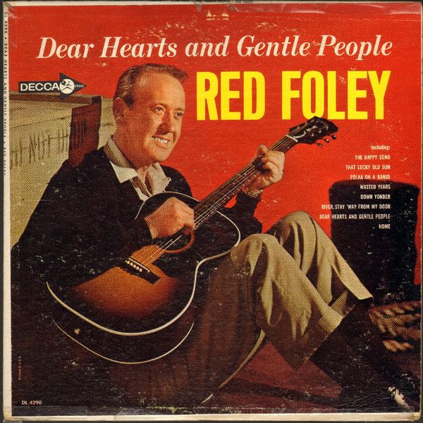 Dear Hearts And Gentle People | Álbum de Red Foley - LETRAS.MUS.BR