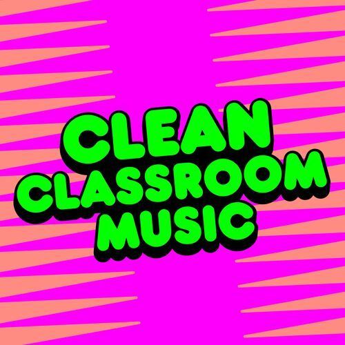 Clean Classroom Music | Álbum de Kidz Bop Kids - LETRAS.COM