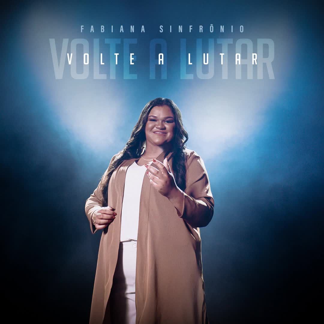 Volte A Lutar | Single de Fabiana Sinfrônio - LETRAS.MUS.BR