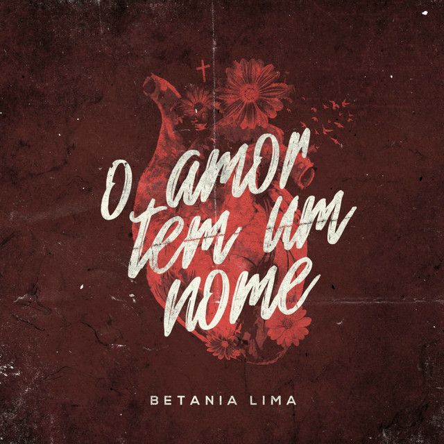 O Amor Tem Um Nome | Single/EP de Bêtania Lima - LETRAS.COM