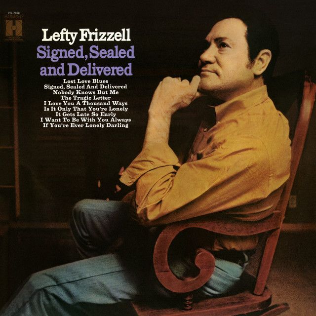 Signed, Sealed And Delivered | Álbum de Lefty Frizzell - LETRAS.COM