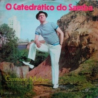 O Catedrático do Samba | Álbum de Germano Mathias - LETRAS.COM