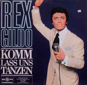Komm, Laß Uns Tanzen | Álbum de Rex Gildo - LETRAS.COM