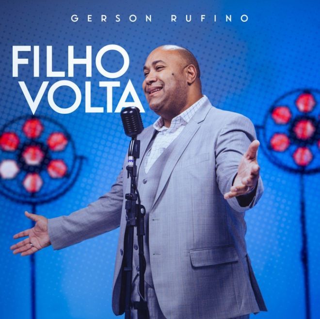 Filho Volta - Gerson Rufino | Cifra Club