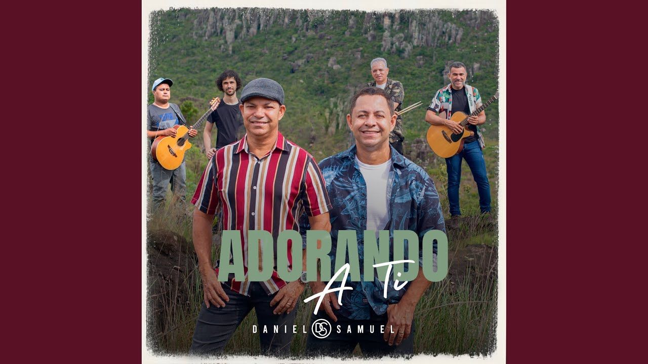 Adorando a Ti | Discografía de Daniel & Samuel - LETRAS.COM