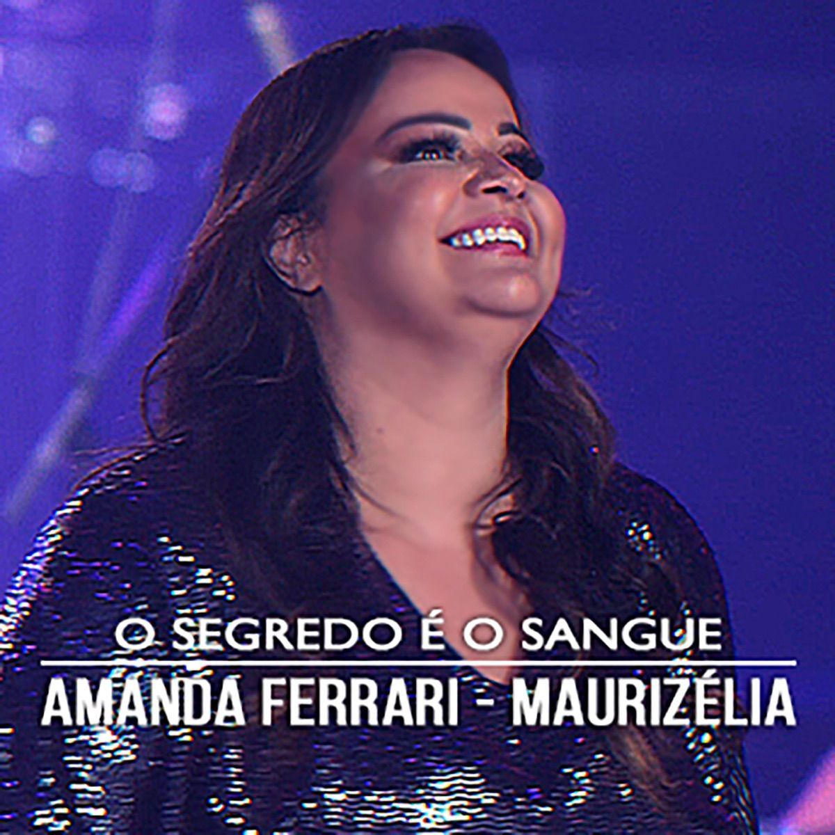 O Segredo é o Sangue (part. Maurizélia) | Single de Amanda Ferrari ...