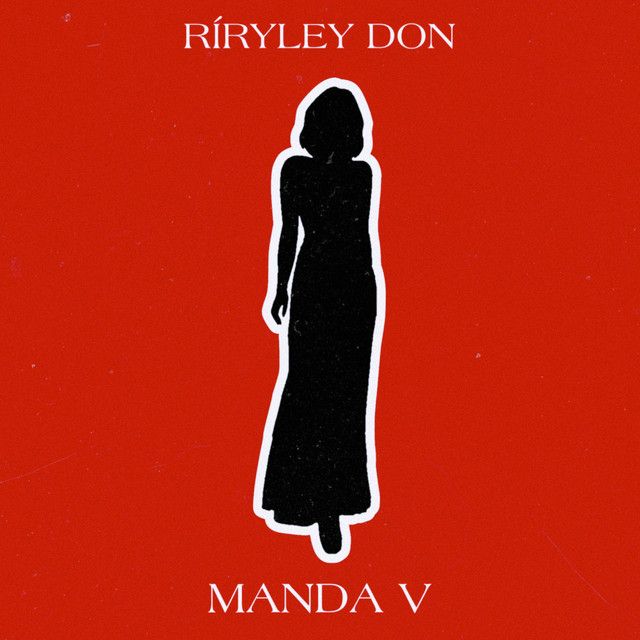 Manda V | Single de RÍRYLEY DON - LETRAS.MUS.BR