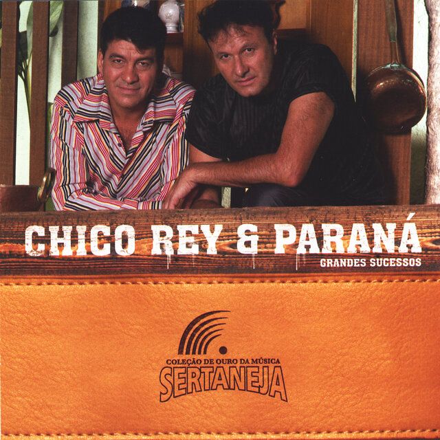 Chico Rey e Paraná | 31 álbuns da Discografia no LETRAS.MUS.BR