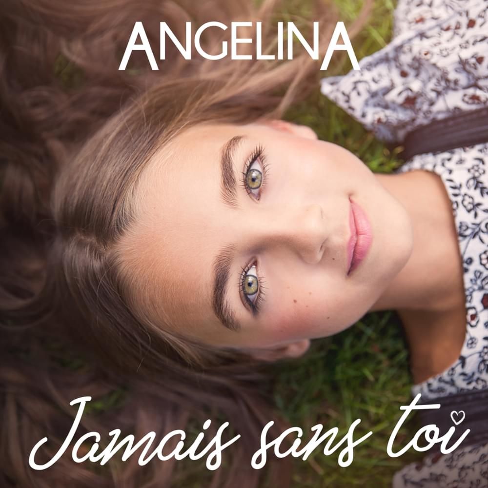 Jamais Sans Toi | Single de Angelina Nava - LETRAS.COM