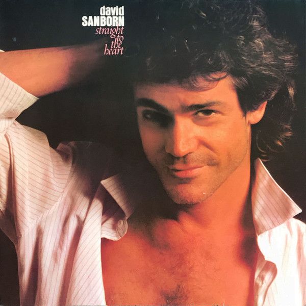 Straight To The Heart | Álbum de David Sanborn - LETRAS.COM
