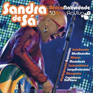 ÁfricaNatividade -30 Anos de Sandra de Sá - Sandra de Sá | Cifra Club